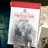 Haunted York – A JOURNAL DEVOTED TO THE HISTORY, STUDY AND OCCURRENCES ...